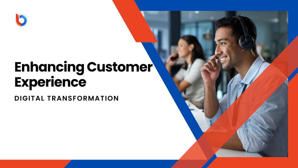 How Digital Transformation Enhances Customer Experience In Todays